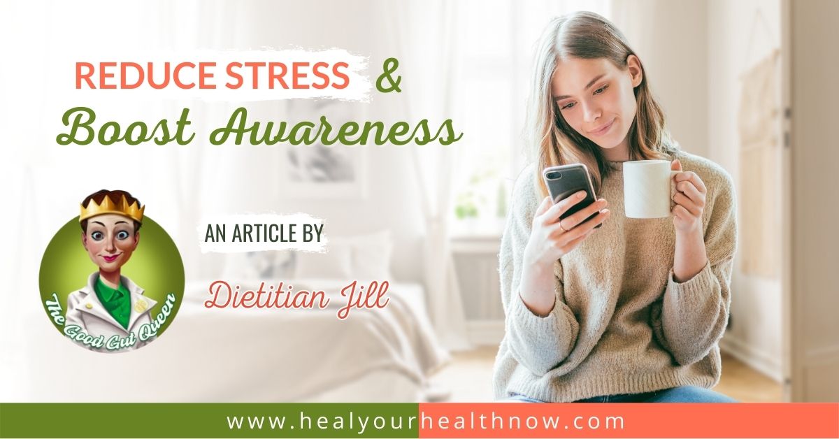 Reduce Stress & Boost Awareness - Heal Your Health Now
